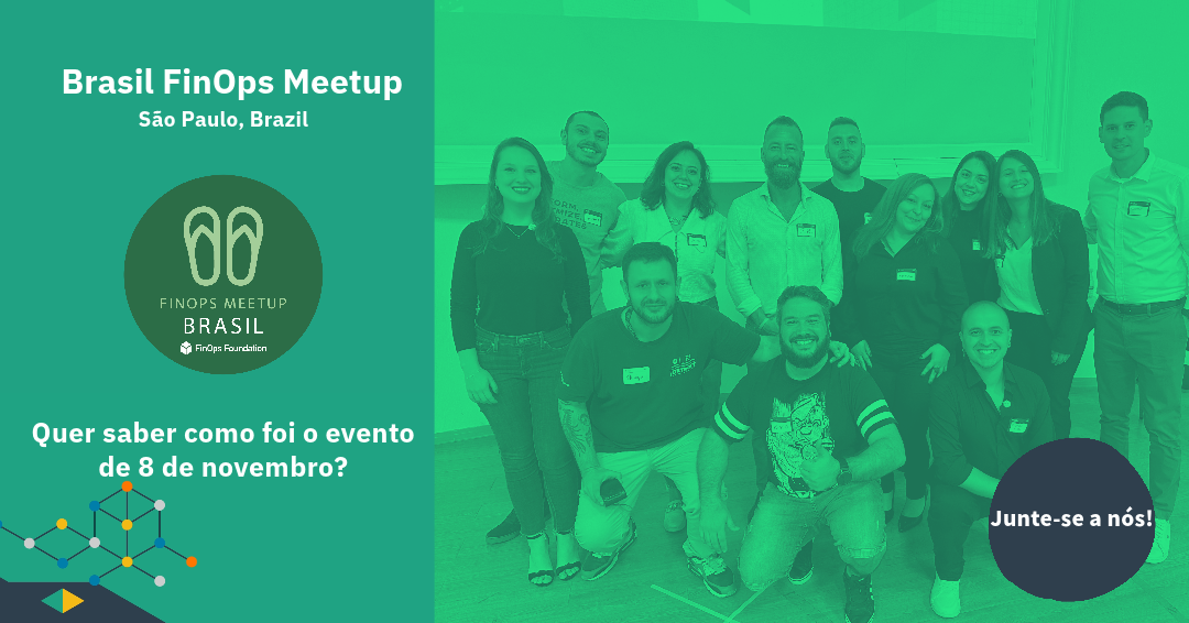 Brasil FinOps Meetup - São Paulo